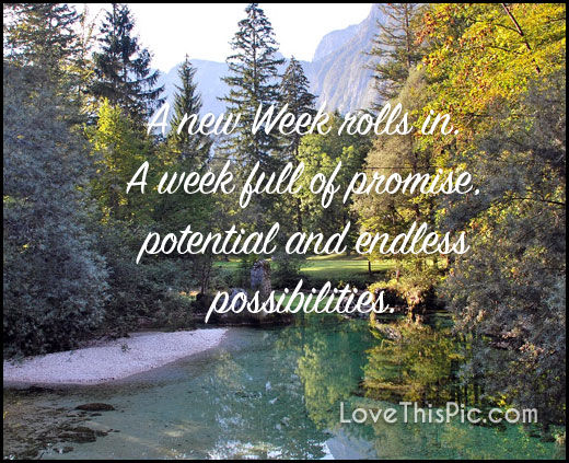 A New Week Pictures, Photos, and Images for Facebook, Tumblr, Pinterest ...