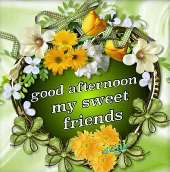 Good Afternoon My Sweet Friends Pictures, Photos, and Images for ...