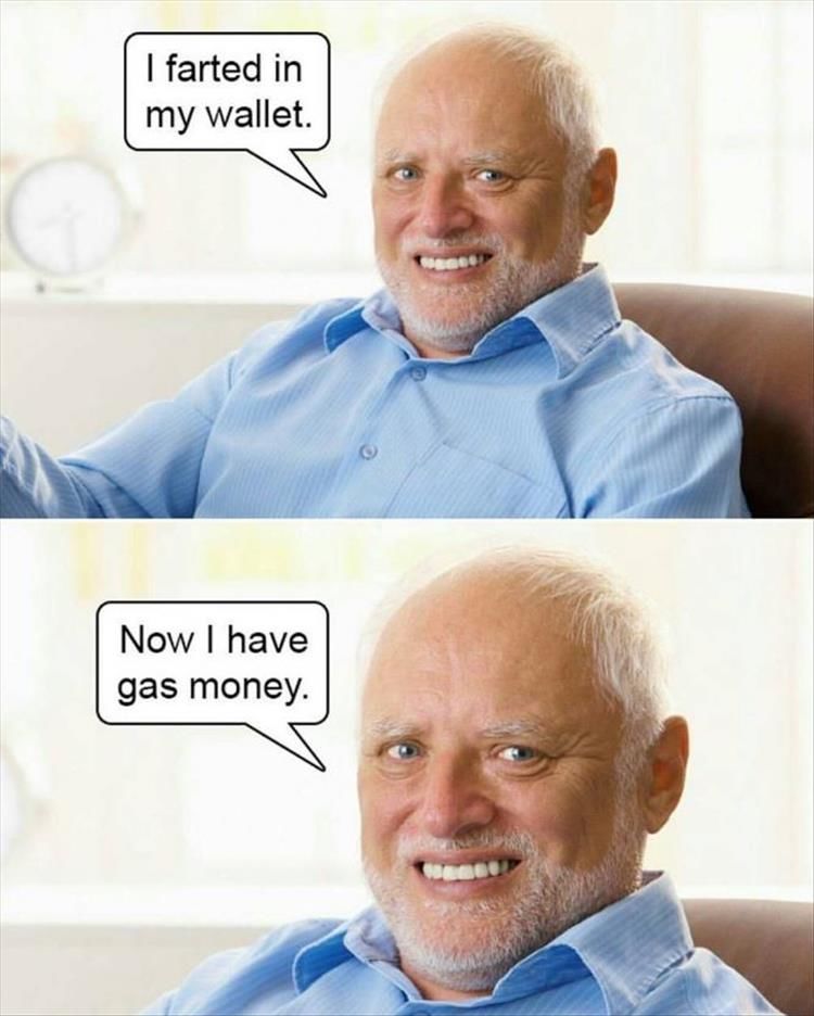 I Farted In My Wallet, Now I Have Gas Money Pictures, Photos, and ...