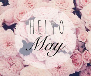 Hello May Pictures, Photos, and Images for Facebook, Tumblr, Pinterest ...