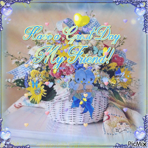 Have A Good Day My Friend Pictures, Photos, and Images for Facebook ...