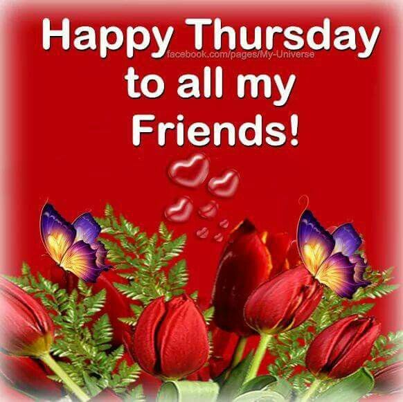Happy Thursday To All My Friends Pictures, Photos, and Images for ...