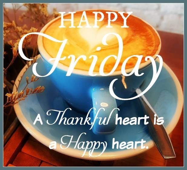 Happy Friday Thankful Heart Quote Pictures, Photos, and Images for ...