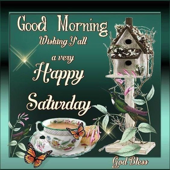 Good Morning Wishing Yall A Very Happy Saturday Pictures, Photos, and ...