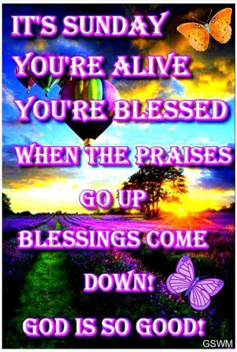 It's Sunday, You're Alive, You're Blessed Pictures, Photos, and Images ...