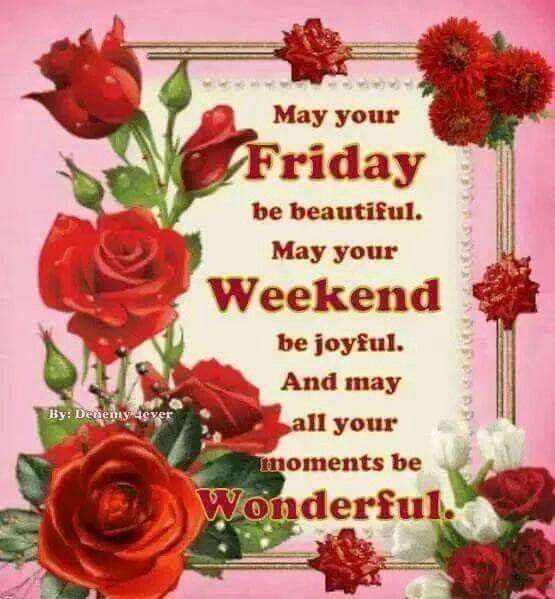 May Your Friday Be Beautiful Pictures, Photos, and Images for Facebook ...