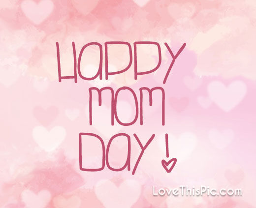 Happy Mom Day Pictures, Photos, and Images for Facebook, Tumblr ...