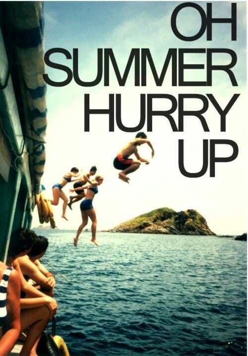 Oh Summer Hurry Up Pictures, Photos, and Images for Facebook, Tumblr ...