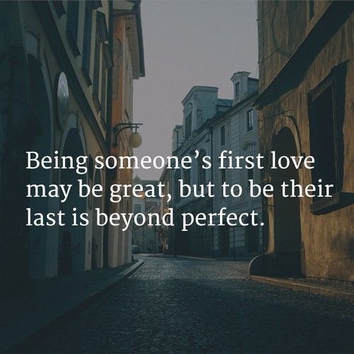 Being Someones First Love May Be Great Pictures, Photos, and Images for ...