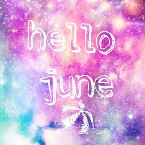 Hello June Pictures, Photos, and Images for Facebook, Tumblr, Pinterest ...