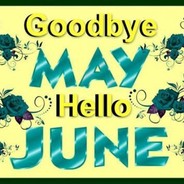 Goodbye May, Hello June Pictures, Photos, and Images for Facebook ...