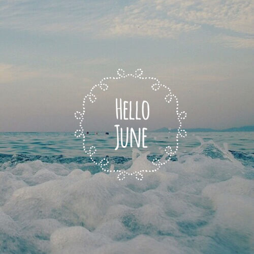 Hello June Pictures, Photos, and Images for Facebook, Tumblr, Pinterest ...