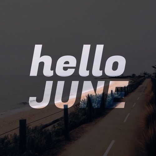 Hello June Pictures, Photos, and Images for Facebook, Tumblr, Pinterest ...