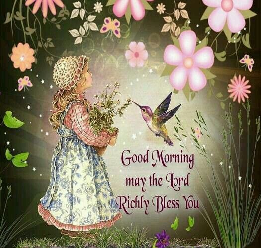 Good Morning, May The Lord Richly Bless You Today Pictures, Photos, and ...