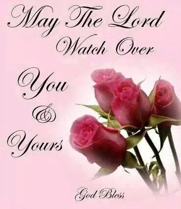 May The Lord Watch Over You And Yours.. Pictures, Photos, and Images ...