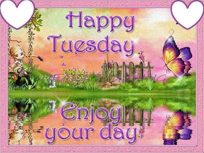 Happy Tuesday Enjoy Your Day Pictures, Photos, and Images for Facebook ...