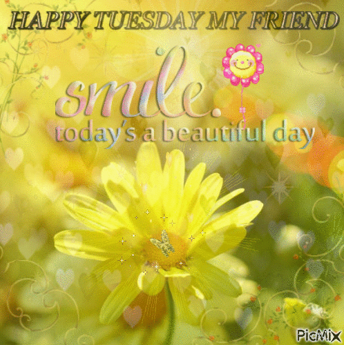 Happy Tuesday My Friend Pictures, Photos, and Images for Facebook ...
