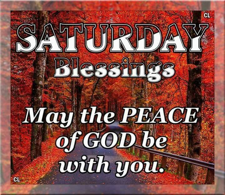 Saturday Blessings, May Peace Of God Be With You Pictures, Photos, and ...