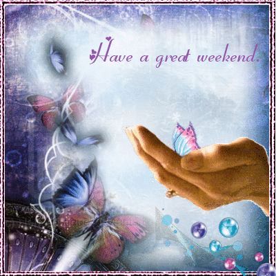 Have A Great Weekend Pictures, Photos, and Images for Facebook, Tumblr ...