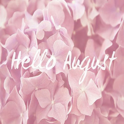 Hello August Pictures, Photos, and Images for Facebook, Tumblr ...