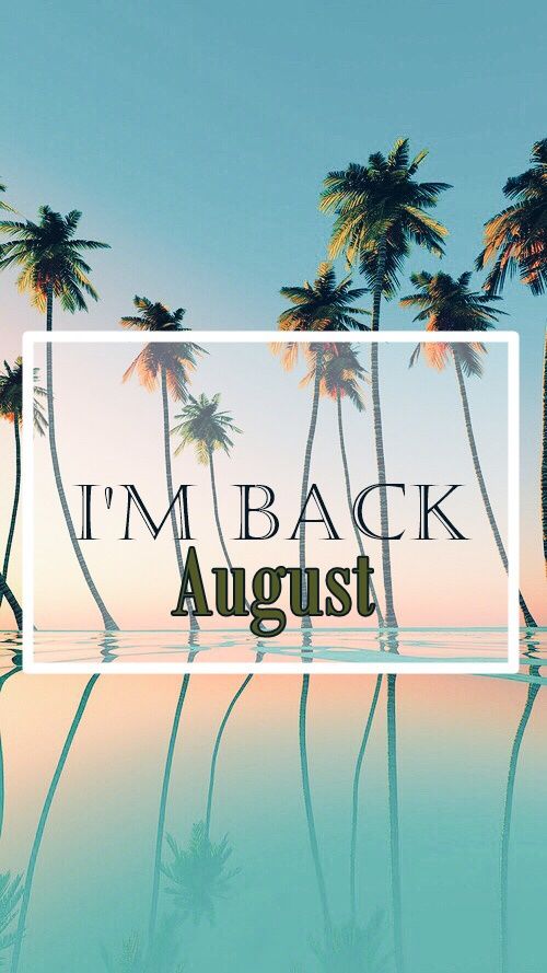 Im Back, August Pictures, Photos, and Images for Facebook, Tumblr ...