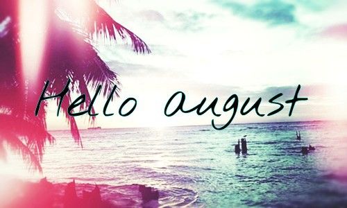 Hello August Pictures, Photos, and Images for Facebook, Tumblr ...