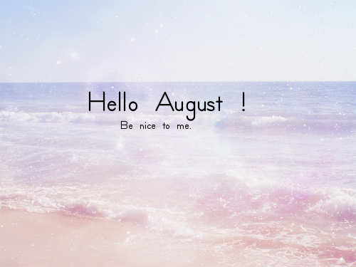 Hello August, Be Nice To Me Pictures, Photos, and Images for Facebook ...