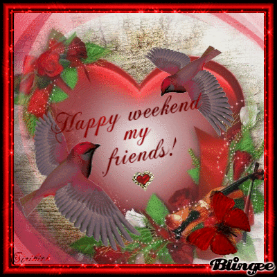 Happy Weekend My Friends! Pictures, Photos, and Images for Facebook ...