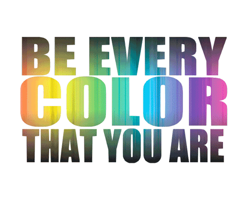 Be Every Color That You Are! Pictures, Photos, and Images for Facebook ...