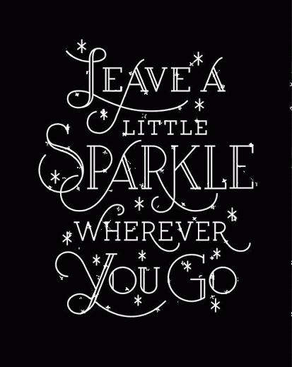 Leave A Little Sparkle Wherever You Go Pictures, Photos, and Images for ...
