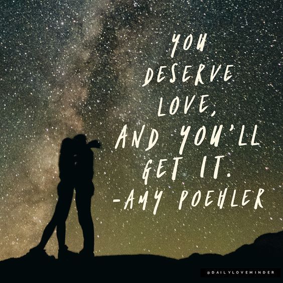 You Deserve Love And You'll Get It Pictures, Photos, and Images for ...