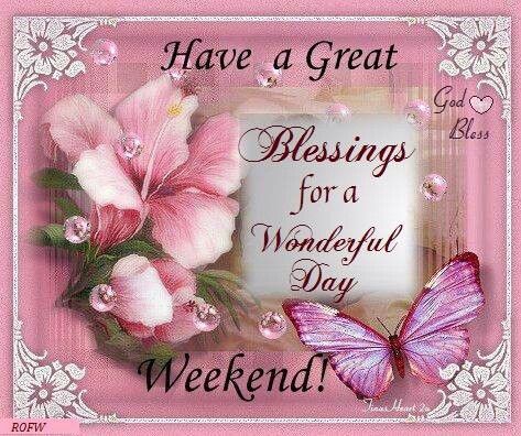Have A Great Weekend! Pictures, Photos, and Images for Facebook, Tumblr ...