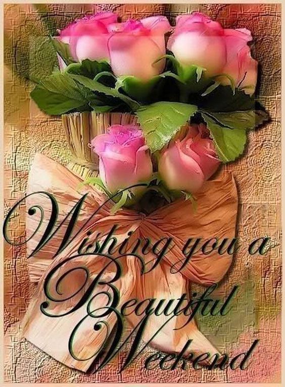 Wishing You A Beautiful Weekend Pictures, Photos, and Images for ...