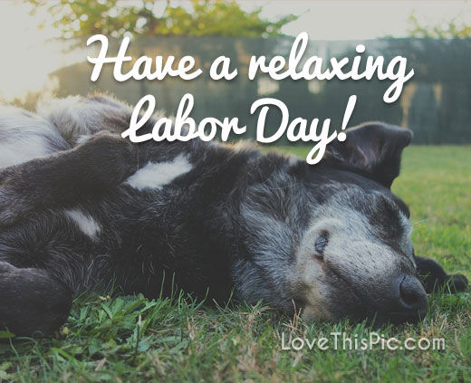 Have A Relaxing Labor Day Pictures, Photos, and Images for Facebook ...