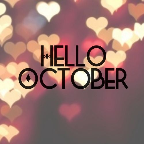 Hello October Pictures, Photos, and Images for Facebook, Tumblr ...