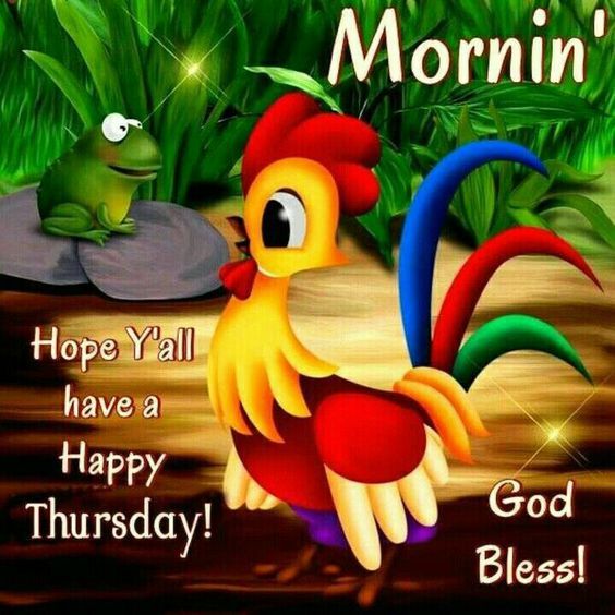 Morning, Hope Y'all Have A Happy Thursday! God Bless Pictures, Photos ...