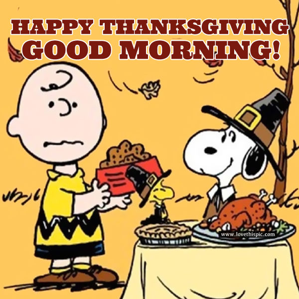 Happy Thanksgiving, Good Morning! Pictures, Photos, and Images for ...