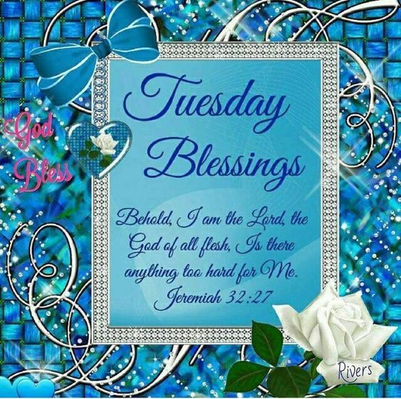 Tuesday Blessings Pictures, Photos, and Images for Facebook, Tumblr ...