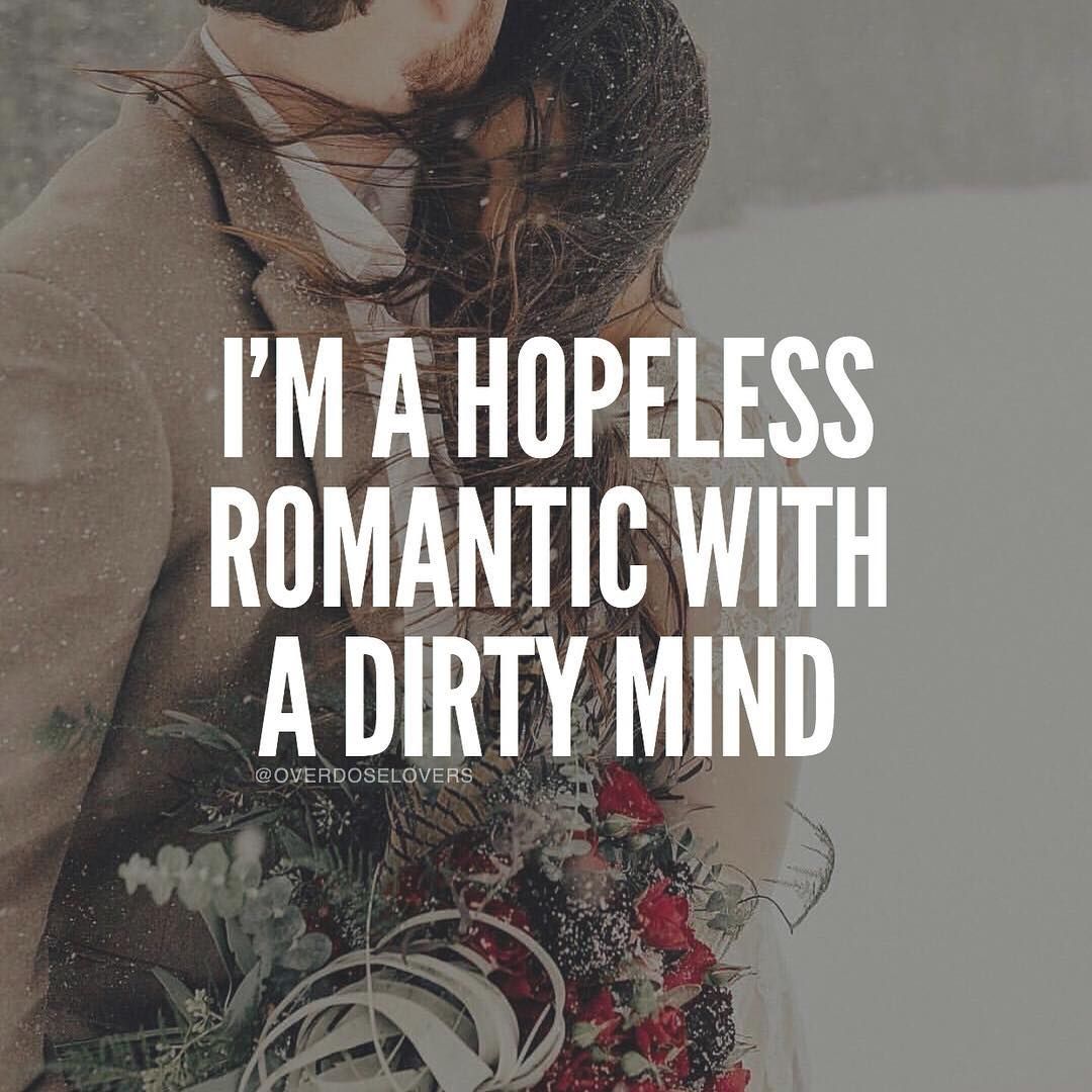Hopeless Romantic With A Dirty Mind Pictures Photos And Images For hopeless-romantic-with-a-dirty-mind-pictures-photos-and-images-for