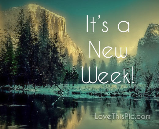 It's A New Week Pictures, Photos, and Images for Facebook, Tumblr ...