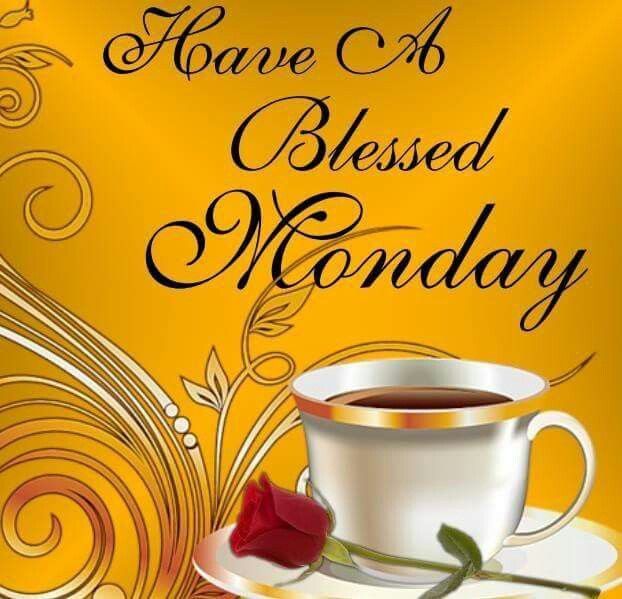 Have A Blessed Monday Pictures, Photos, and Images for Facebook, Tumblr ...