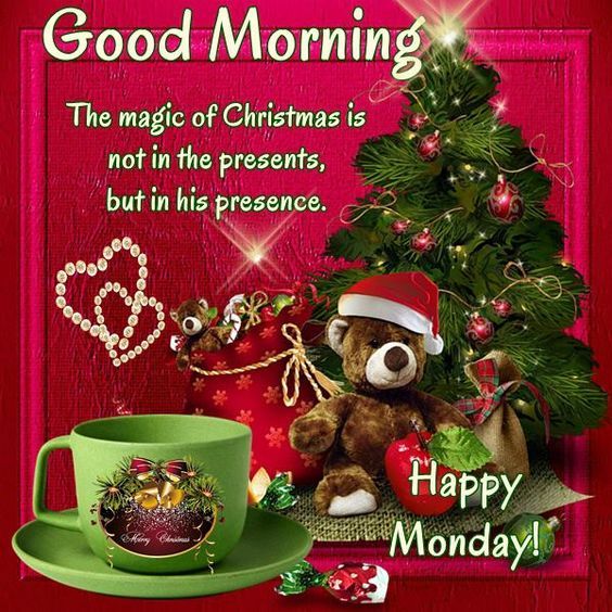 Good Morning, The Magic Of Christmas Is Not In The Presents, But In His ...