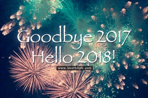 Goodbye 2017, Hello 2018 Pictures, Photos, and Images for Facebook ...