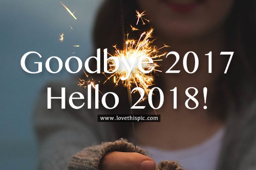 Goodbye 2017, Hello 2018 Pictures, Photos, and Images for Facebook ...