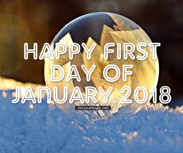 Happy First Day Of January 2018 Pictures, Photos, and Images for ...