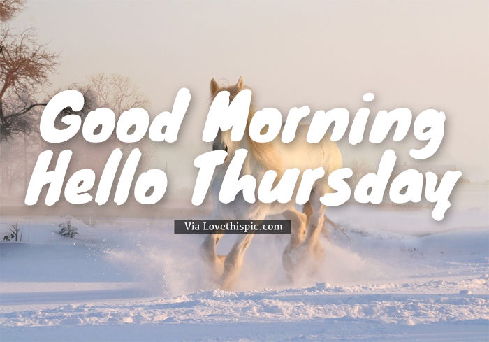 Good Morning, Hello Thursday Pictures, Photos, and Images for Facebook ...