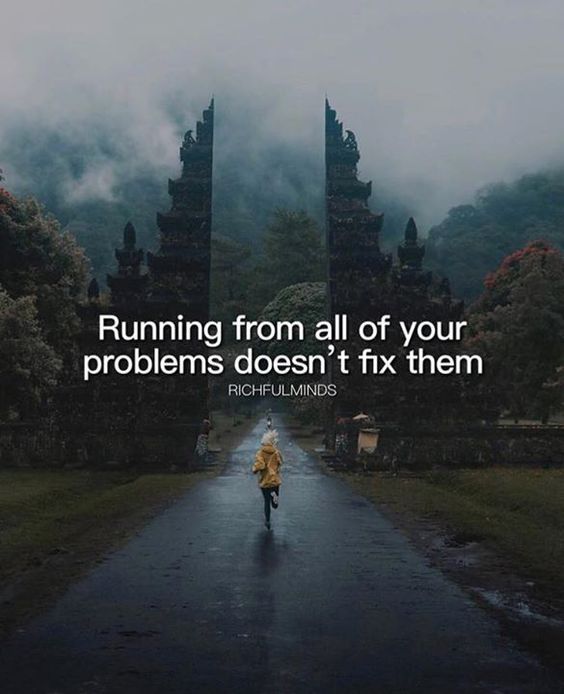 Running From All Of Your Problems Doesnt Fix Them Pictures, Photos, and ...
