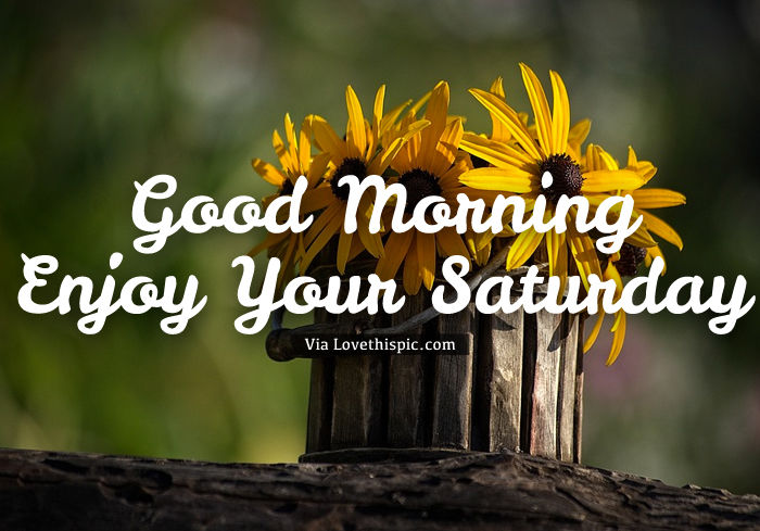 Enjoy Your Saturday Flower Quote Pictures, Photos, and Images for ...