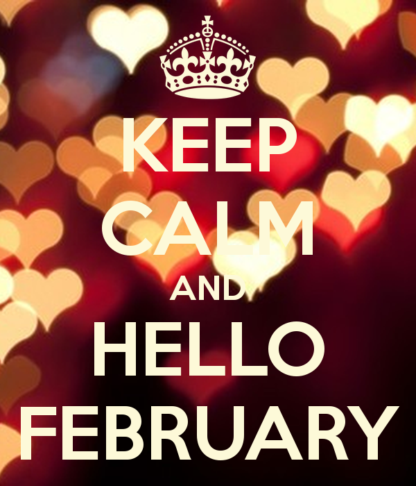 Keep Calm And Hello February Pictures, Photos, and Images for Facebook ...
