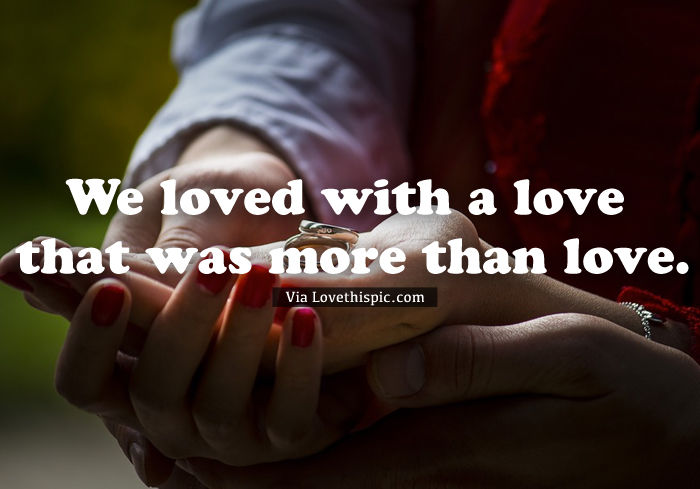 We Loved With A Love That Was More Than Love. Pictures, Photos, and ...